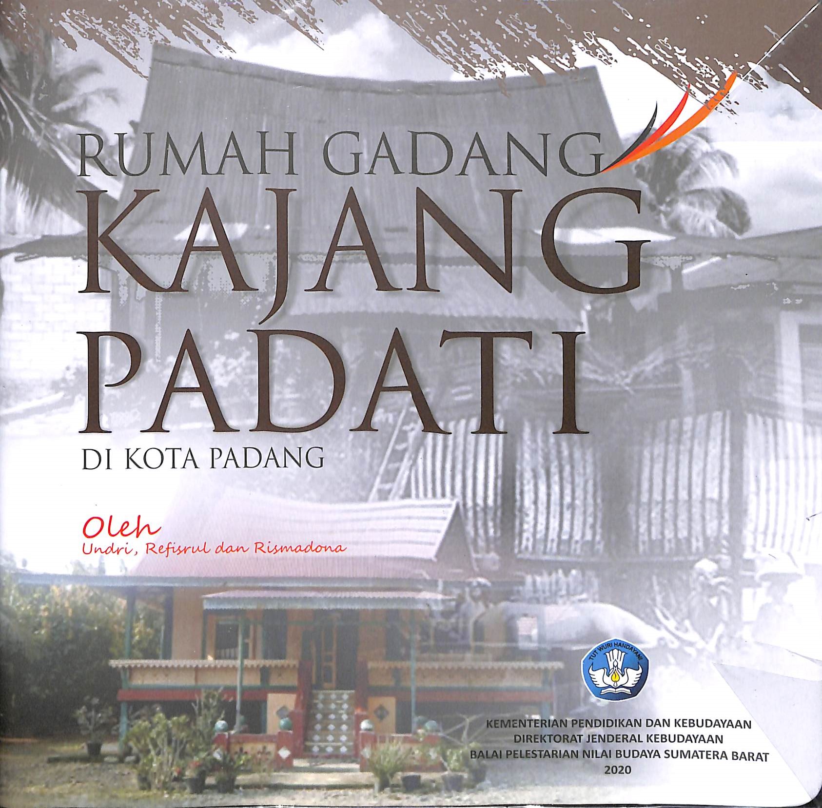 RUMAH GADANG KAJANG PADATI DI KOTA PADANG | PUSTAKA BPK XII Kalimantan ...